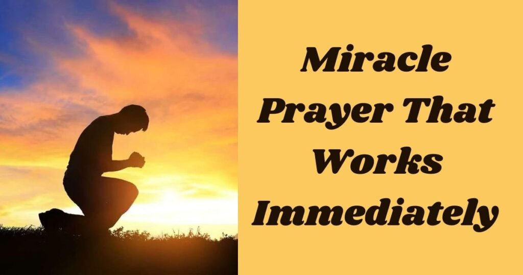 30+ Miracle Prayer That Works Immediately