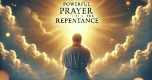 40 Powerful Prayer for Repentance Sinners to Repent