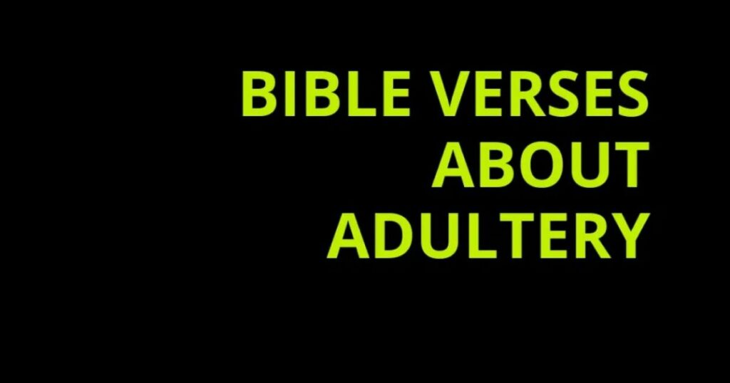 70+ Powerful Bible Verses About Adultery