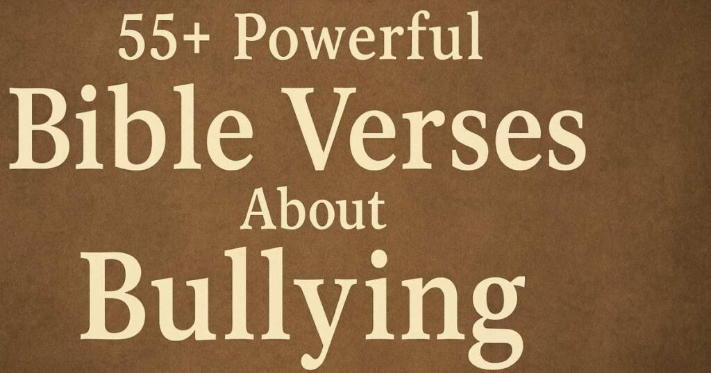 55+ Powerful Bible Verses About Bullying