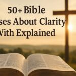 50+ Bible Verses About Clarity With Explained