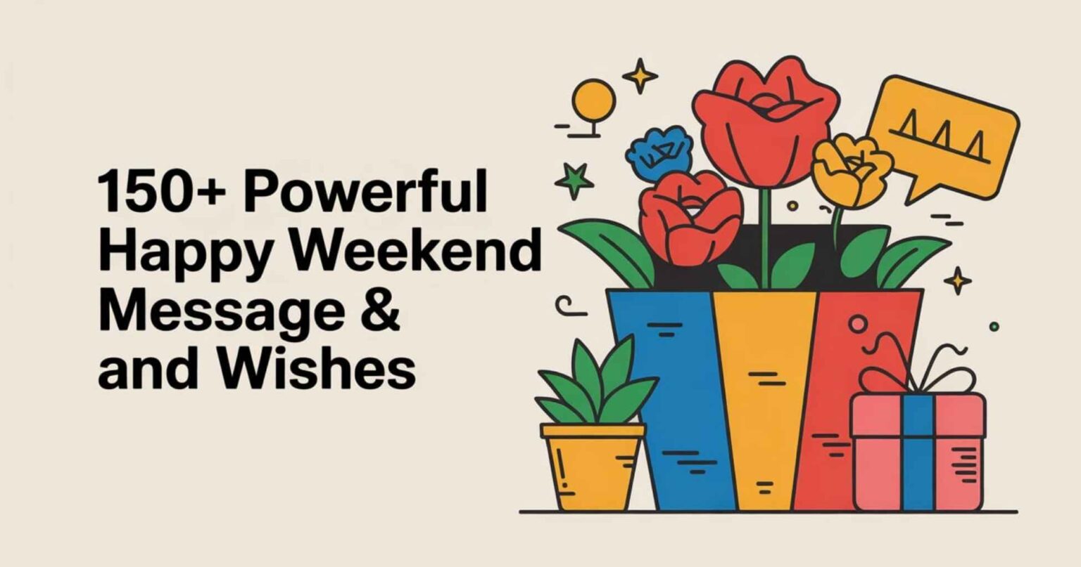 150+ Powerful Happy Weekend Message And Wishes